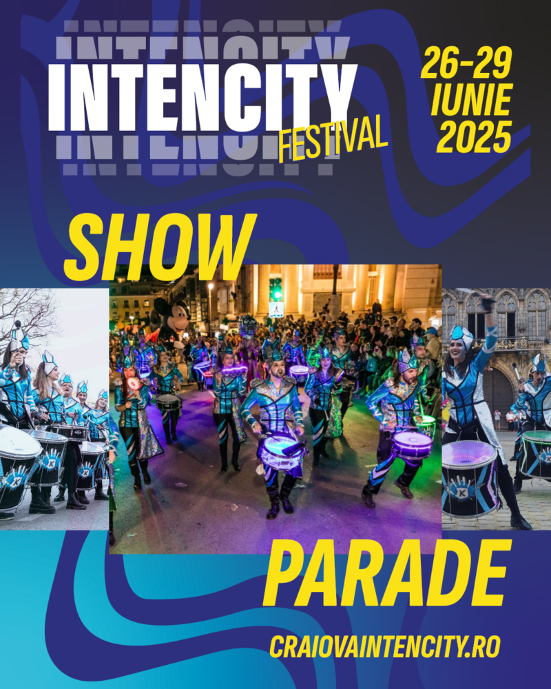 IntenCity Festival: „Show Parade” colorează Craiova | Cuvântul Libertăţii